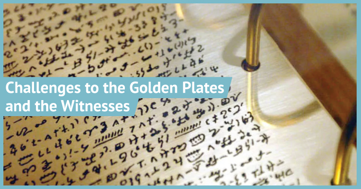 Challenges to Joseph Smith’s Golden Plates and the Witnesses. – Bishop ...
