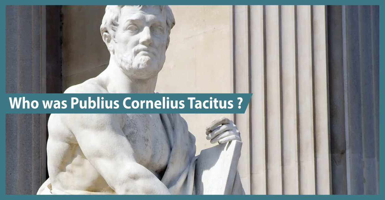 Publius Cornelius Tacitus (Roman Historian) – Bishop's Encyclopedia of ...