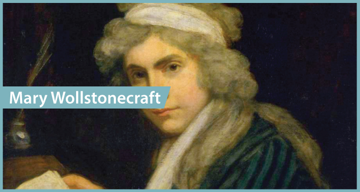 Mary Wollstonecraft – Historical Feminist Theorist and Activist ...