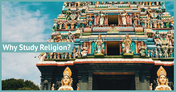 Why Study Religion? – Bishop's Encyclopedia of Religion, Society, and ...