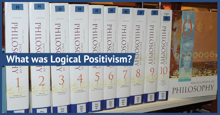 What was Logical Positivism and its Verification Principle? – Bishop's ...