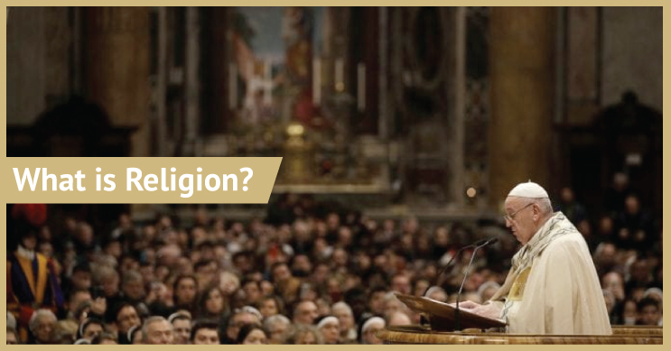 What is Religion?: Problems in Definition – Bishop's Encyclopedia of ...