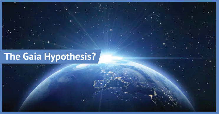 Is the Earth a Living Organism? Evaluating the Gaia Hypothesis – Bishop ...