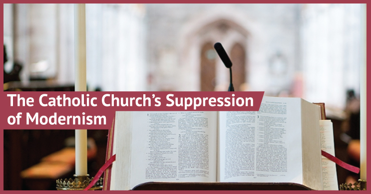 The Catholic Church’s War Against the ‘Heresy’ of Modernism – Bishop's ...