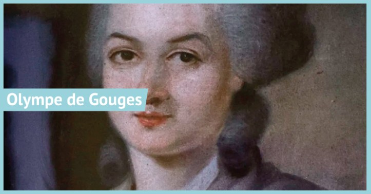 Olympe de Gouges and Feminism during the French Revolution – Bishop's ...