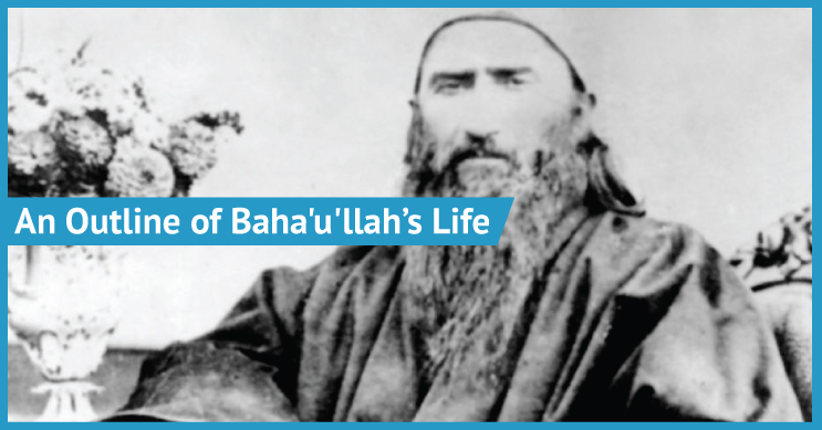 An Outline of Baha’u’llah’s Life and Ministry – Bishop's Encyclopedia ...
