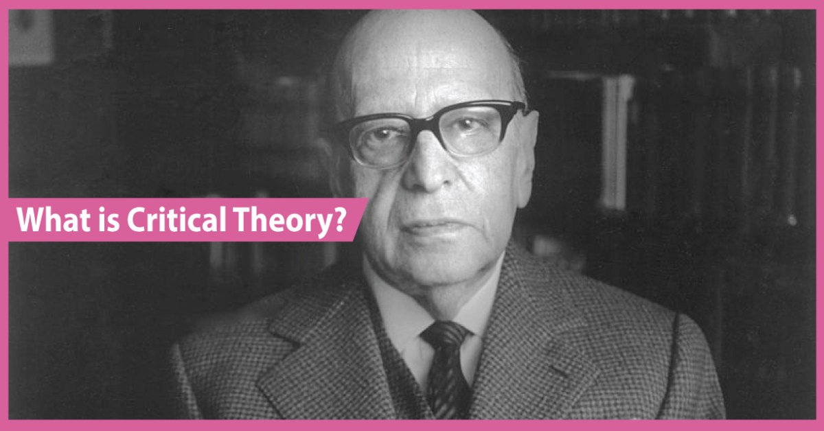 What is Critical Theory?: Its Theorists and Major Ideas Simply ...