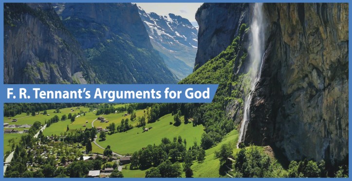 F. R. Tennant’s Arguments for God from Intelligibility and Aesthetics ...