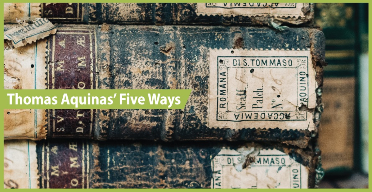 What Are Thomas Aquinas’ Five Ways? – Bishop's Encyclopedia of Religion ...