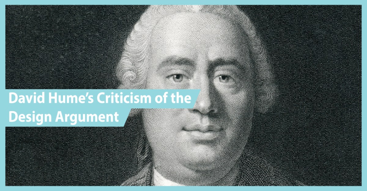 David Hume’s Criticisms of the Design Argument for God and Responses ...