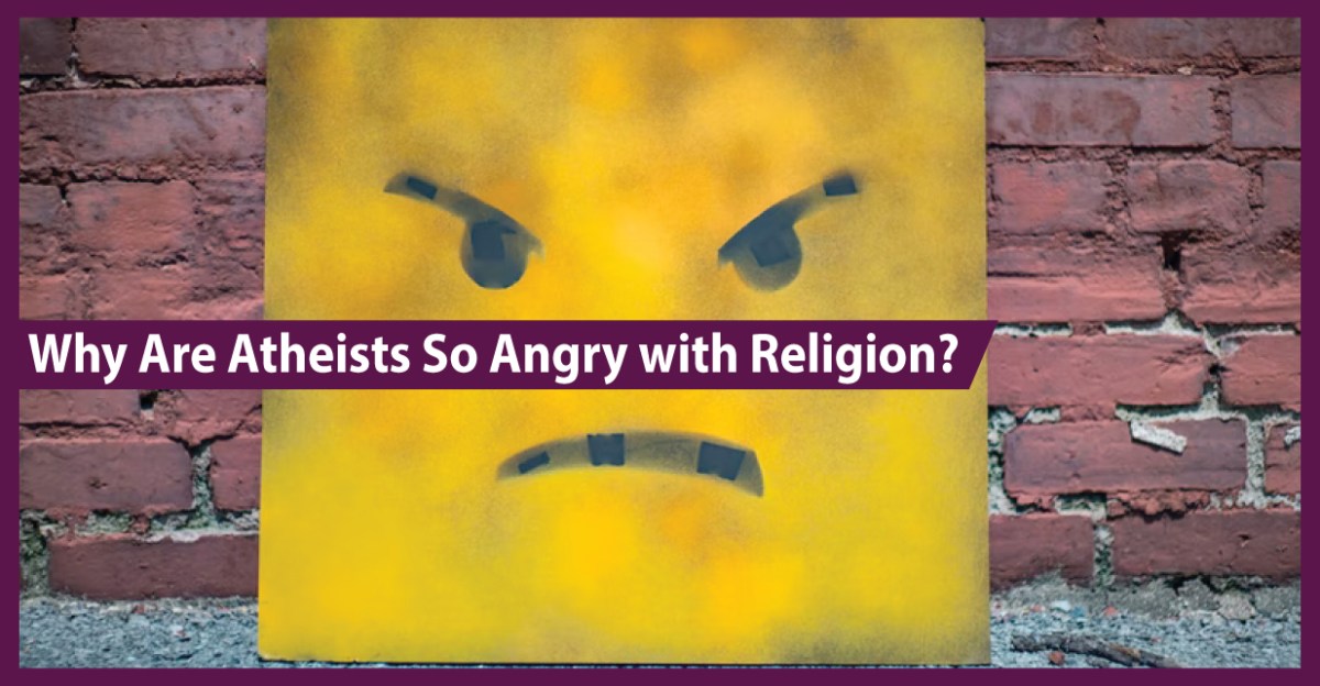 Why Are Atheists So Angry with Religion? A Few Dozen Atheists Explain ...