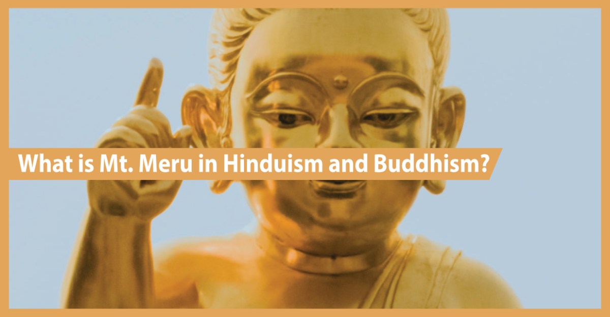 What is Mt. Meru in Hinduism and Buddhism? – Bishop's Encyclopedia of ...