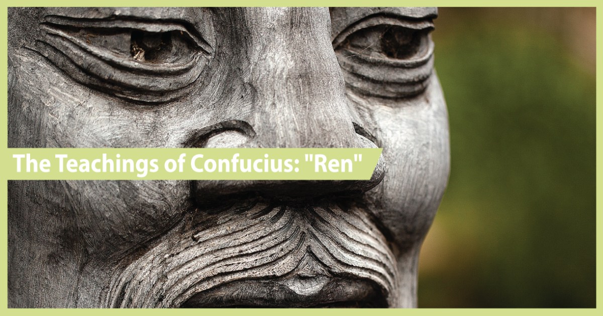 The Teachings of Confucius: “Ren” – Bishop's Encyclopedia of Religion ...